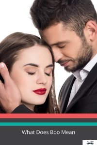 What Does Boo Mean When a Guy Calls You It?