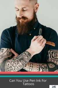 Can You Use Pen Ink For Tattoos? Ink Poisoning And Tattoos