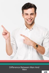 What’s The Difference Between Man And Men?