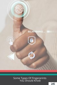 Types Of Fingerprints You Should Know