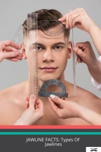 JAWLINE FACTS: Types Of Jawlines